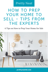 How To Prep your Home To Sell | 6 Tips from the Experts